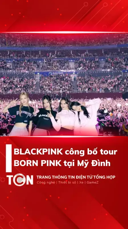 BLACKPINK thông báo chính thức công bố tour BORN PINK tại Mỹ Đình